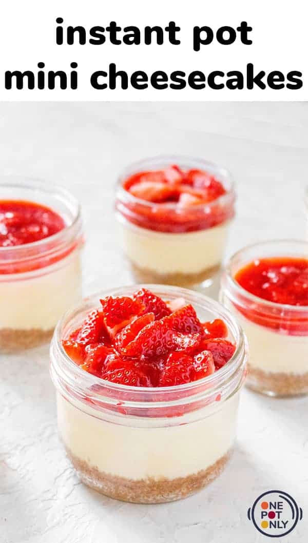 Instant Pot Mini Cheesecakes in a Mason Jar - One Pot Only — easy ...