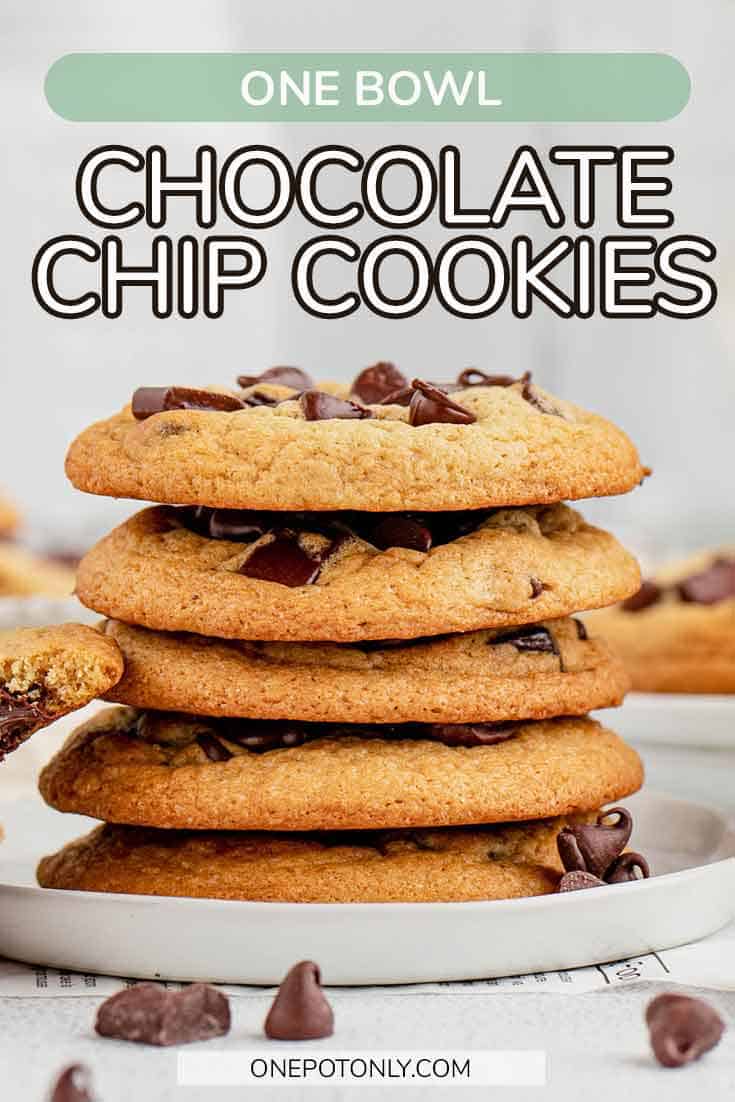 One Bowl Chocolate Chip Cookies - One Pot Only