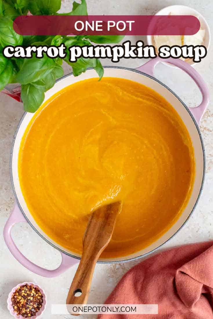 Carrot Pumpkin Soup - One Pot Only — easy recipes using one pot only!